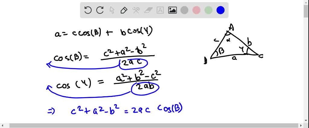 SOLVED:Show that a=c cosβ+b cosγ. Hint: Use the Law of Cosines.