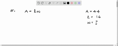 SOLVED:Substitute the given values into the formula and solve for the remaining variable. A=l w ...