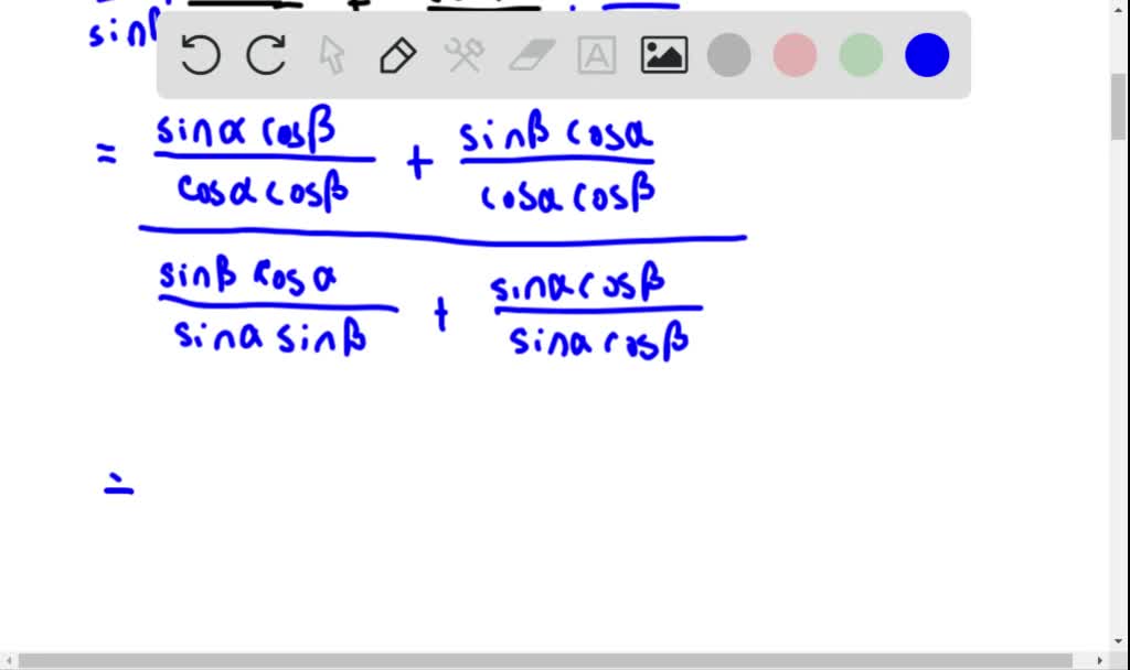 SOLVED:Establish each identity. (tanα+tanβ)/(cotα+cotβ)=tanαtanβ