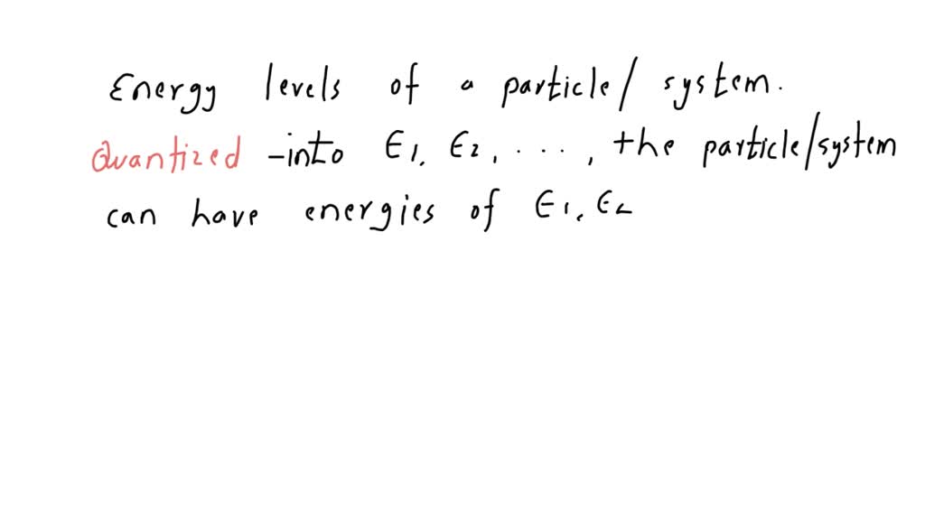 →Differentiate What is the difference between quantized energy and ...