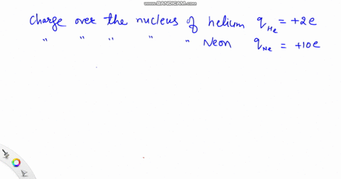 A helium nucleus has a charge of +2 e, and a neon nucleus...