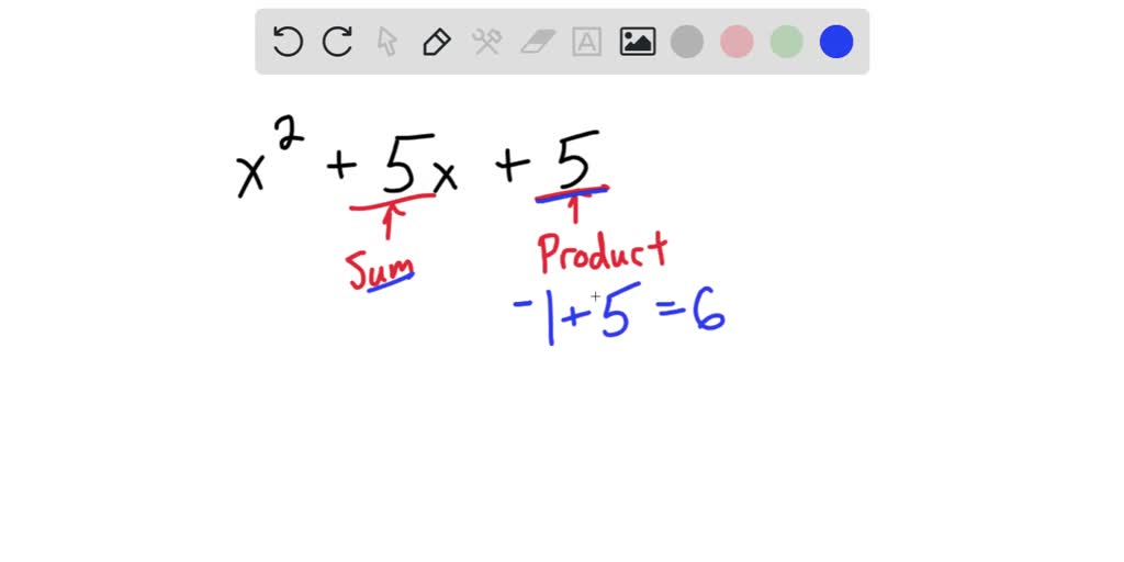 SOLVED Factor X 2 5 X 5