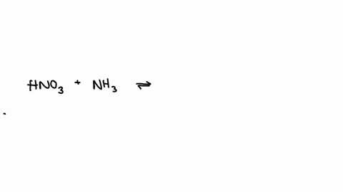 SOLVED: Nitric acid (HNO3) reacts with ammonia (NH3) to yield ammonium ...