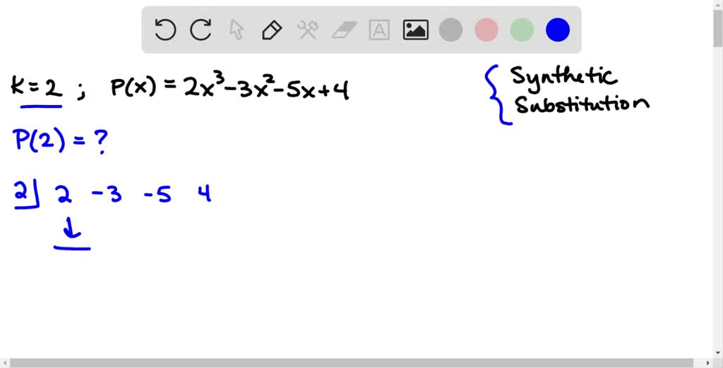 SOLVED:Use synthetic substitution to find P(k). k=2 ; P(x)=2 x^3-3 x^2 ...