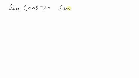 SOLVED:Use the fact that the trigonometric functions are periodic to ...