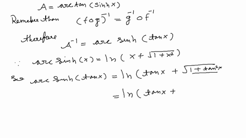 ⏩SOLVED:Using a Right Triangle Show that arctan(sinhx)=arcsin(tanhx) | Numerade
