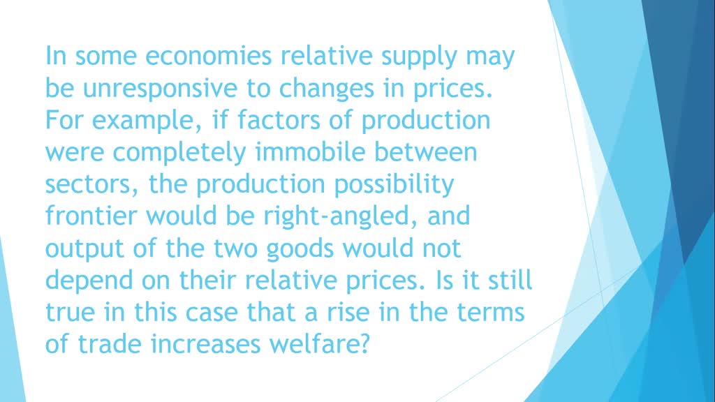 SOLVED:In some economies relative supply may be unresponsive to changes ...