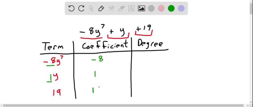 SOLVED:Determine the coefficient and the degree of each term in each ...