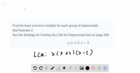 SOLVED:Find the least common multiple for each group of polynomials ...