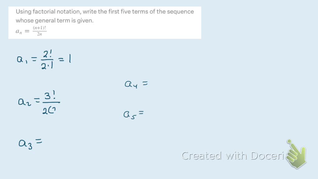 ⏩SOLVED:Using factorial notation, write the first five terms of the… | Numerade