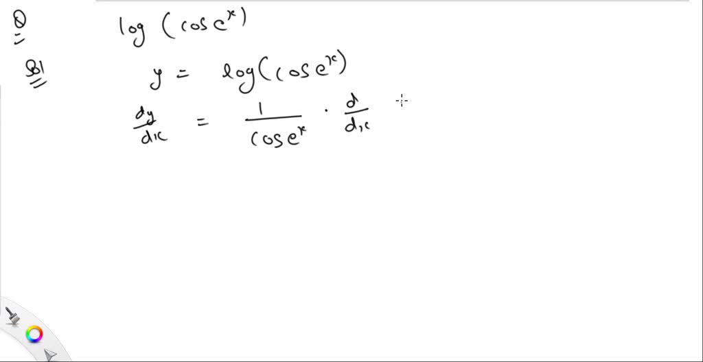 ⏩SOLVED:Differentiate the following w.r.t. x : log(cose^x) | Numerade