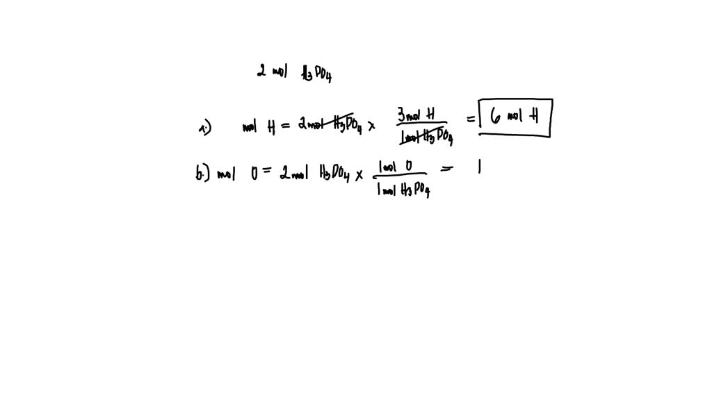SOLVED:Calculate each of the following quantities in 2.00 moles of H3 PO4: a. moles of H b ...
