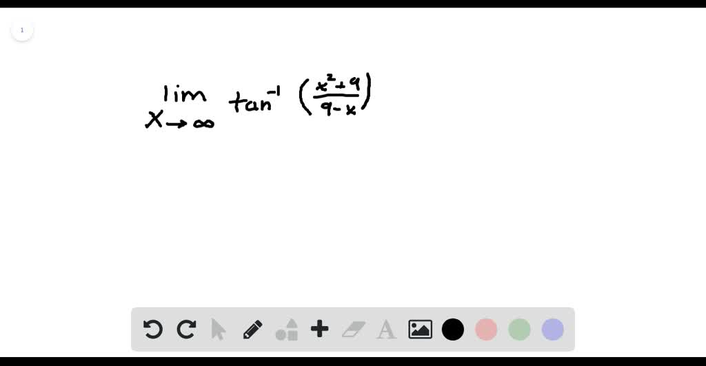 SOLVED:In Exercises 35-42 , calculate the limit. limx →∞ tan^-1((x^2+9 ...