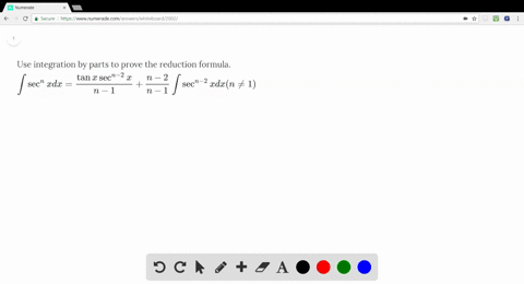 SOLVED:Use integration by parts to prove the reduction formula. ∫tan^n x dx = (tan^n -1 x)/(n ...