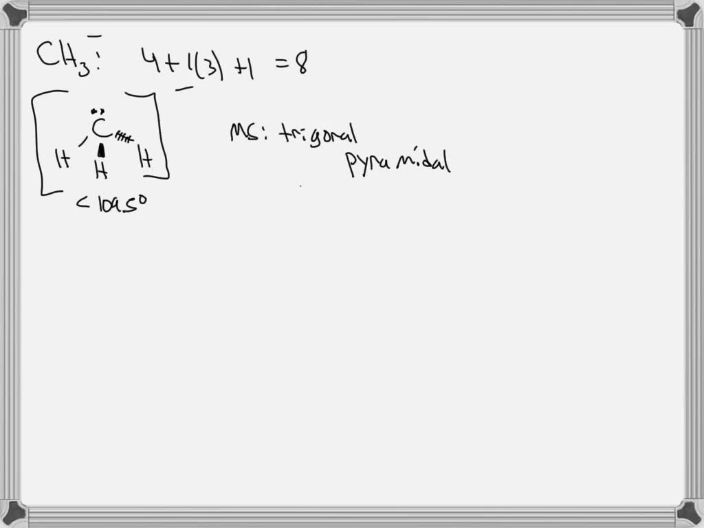 SOLVED:Consider CH3^+ and CH3^-. Using these as examples, explain why it is necessary to draw a ...