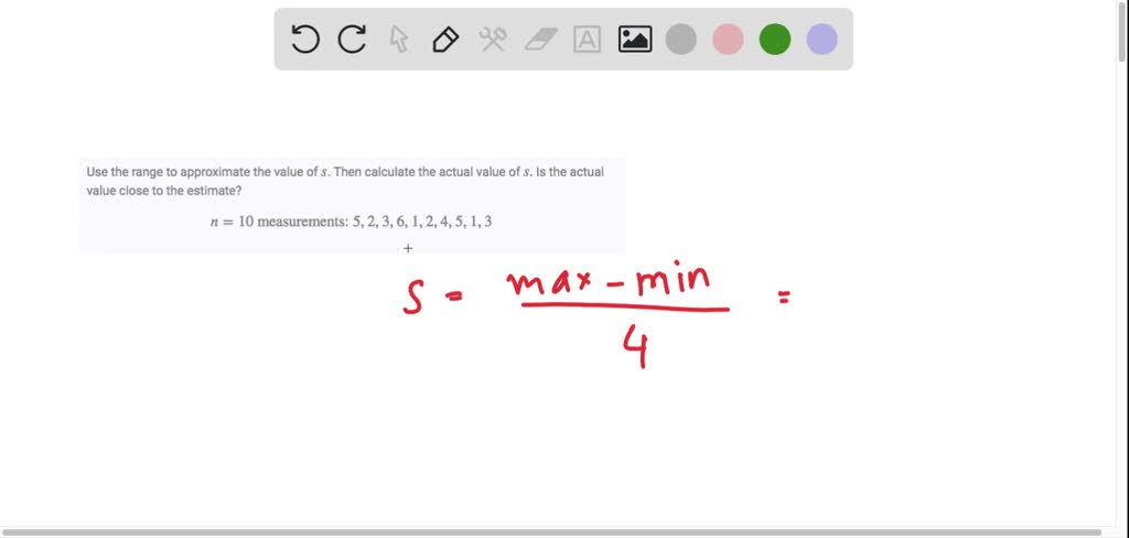 SOLVED: Use the range to approximate the value of s. Then calculate the ...
