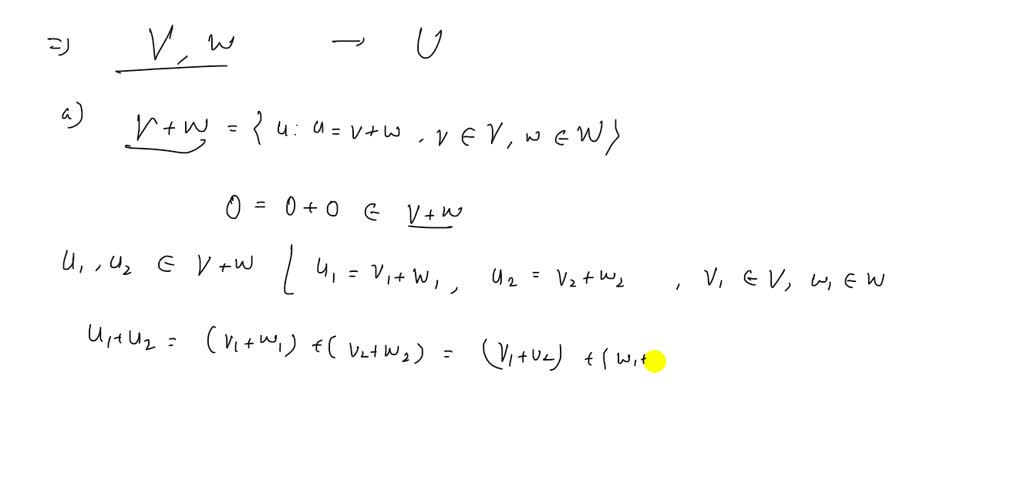SOLVED: Let V be a vector space over F and suppose that U and W are subspaces of V. Define U+W ...