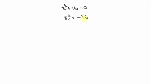 SOLVED:2 x^2+16=0