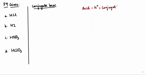 SOLVED:Write the formula for the conjugate base for each of the ...