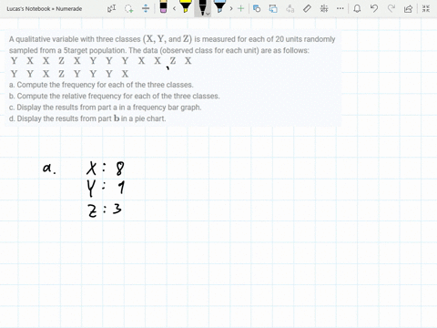 A qualitative variable with three classes (X, Y, and Z) is measured for each of 20 units ...