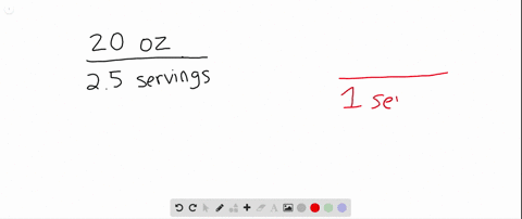 SOLVED:Find the unit rate. 20 ounces in 2.5 servings