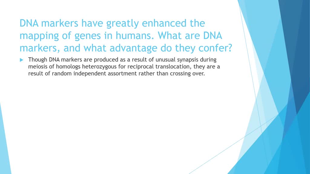 SOLVED:DNA markers have greatly enhanced the mapping of genes in humans ...