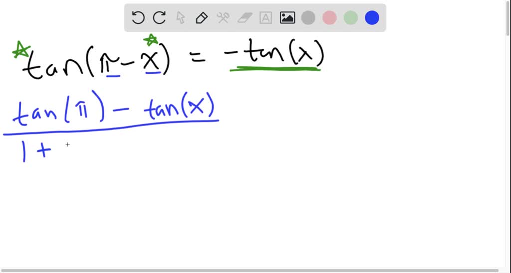 SOLVED:Verify each identity. tan(π-x)=-tanx SOLVED:Verify each identity. tan(π-x)=-tanx
