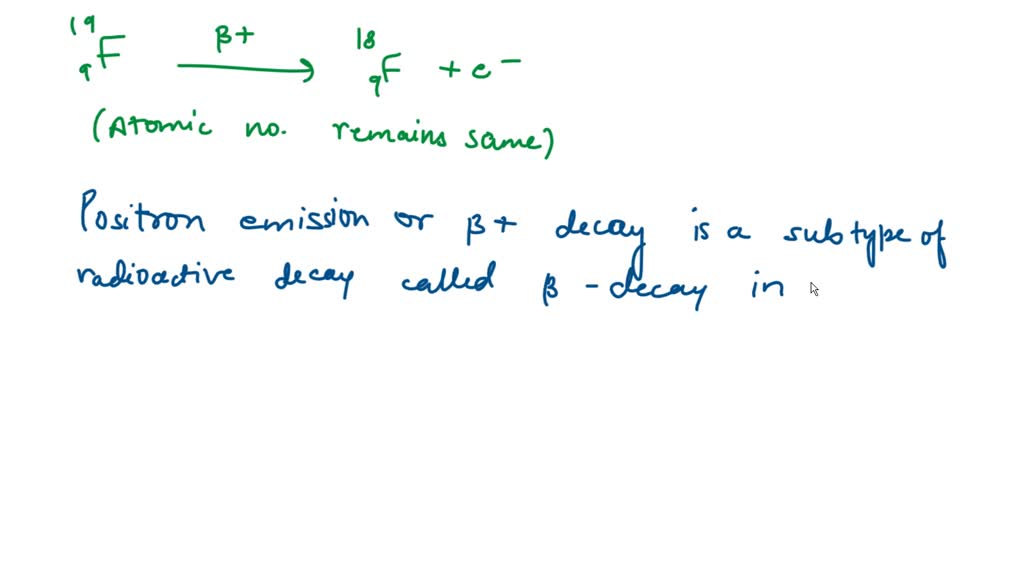 SOLVED:The only stable nucleus of fluorine is F^19 What type of decay ...
