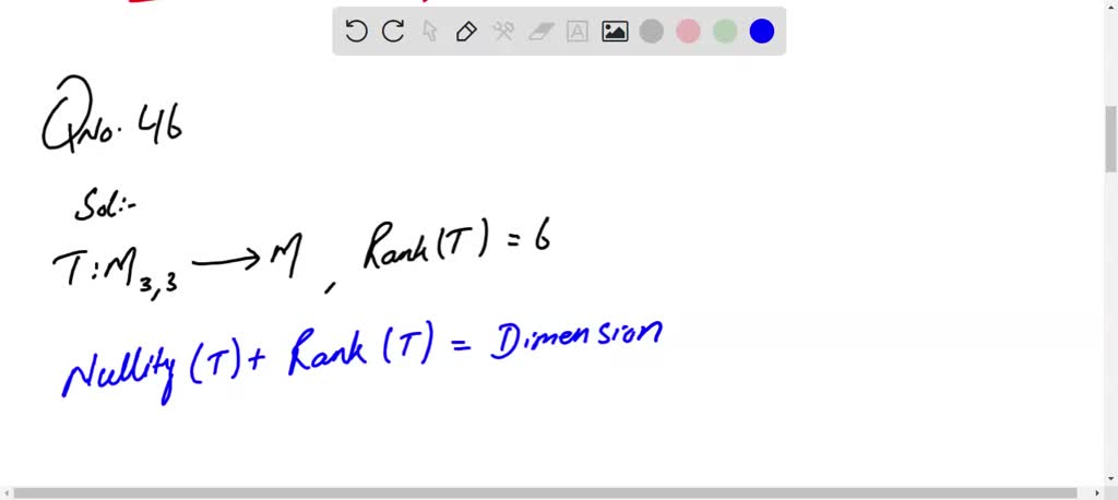 SOLVED:Find either the nullity or the rank of T and then use the Rank ... SOLVED:Find either the nullity or the rank of T and then use the Rank ...