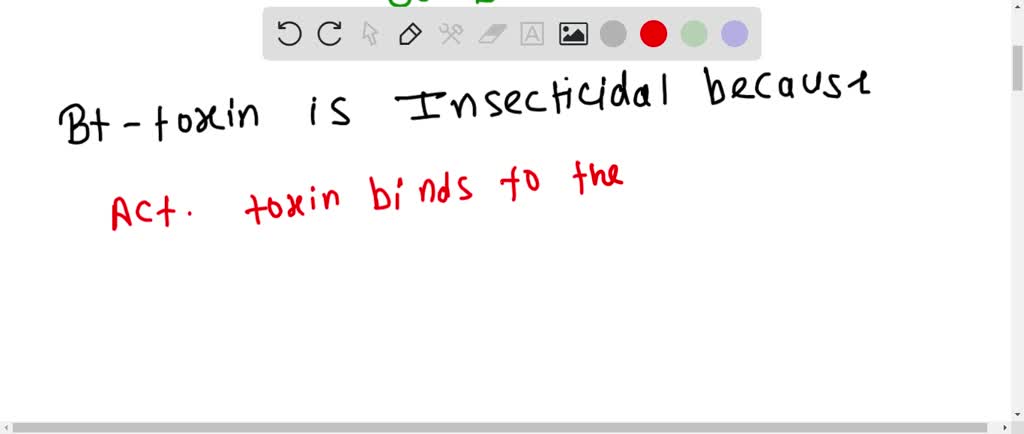 SOLVED:Bt-toxin is insecticidal because (a) Activated toxin binds to ...