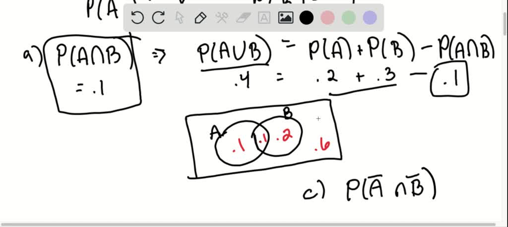 Two events A and B are such that P(A)=.2, P(B)=.3, and P(A ∪B)=.4 ...