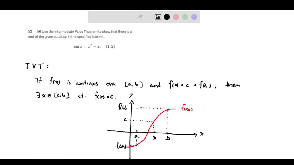 SOLVED:53-56 Use the Intermediate Value Theorem to show that there is a ...
