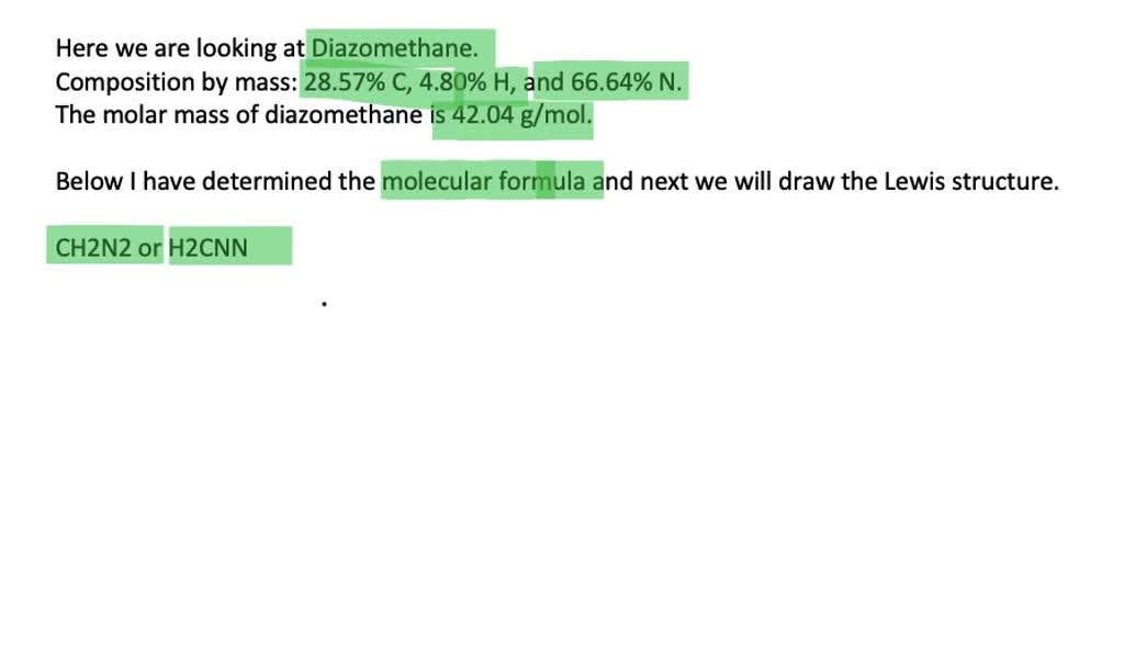 Diazomethane has the following composition by mass: 28.57 % C, 4.80 % H ...