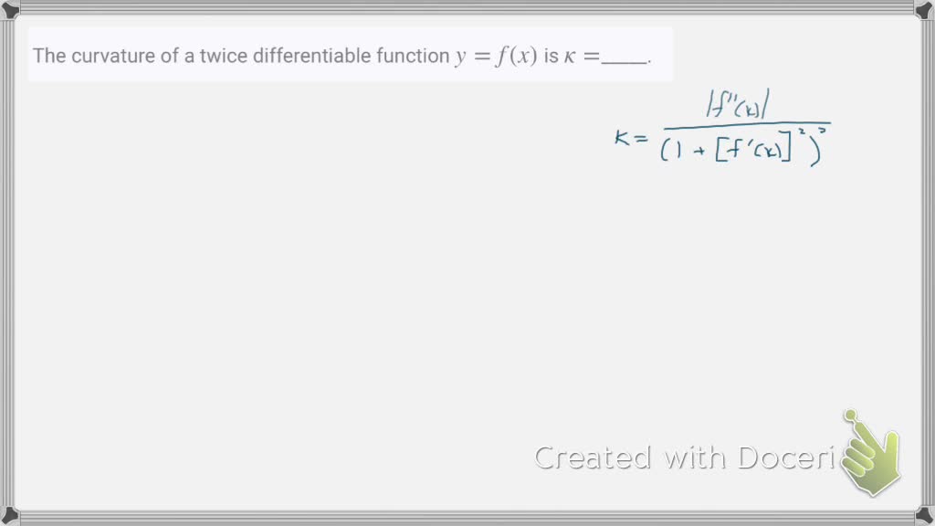 SOLVED:The curvature of a twice differentiable function y=f(x) is κ=.