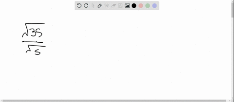 SOLVED:Simplify completely. (√(35))/(√(5))