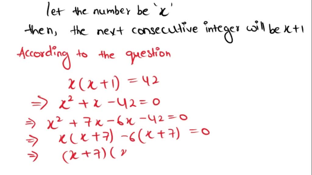 SOLVED Solve The Product Of Two Consecutive Integers Is 42 Find