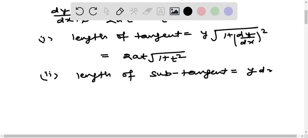 SOLVED: Show that ( length of subtangent )/( length of sub normal ...