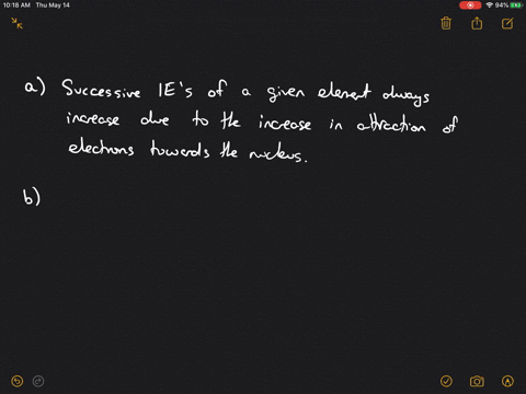 SOLVED:(a) Why do successive IEs of a given element always increase? (b ...