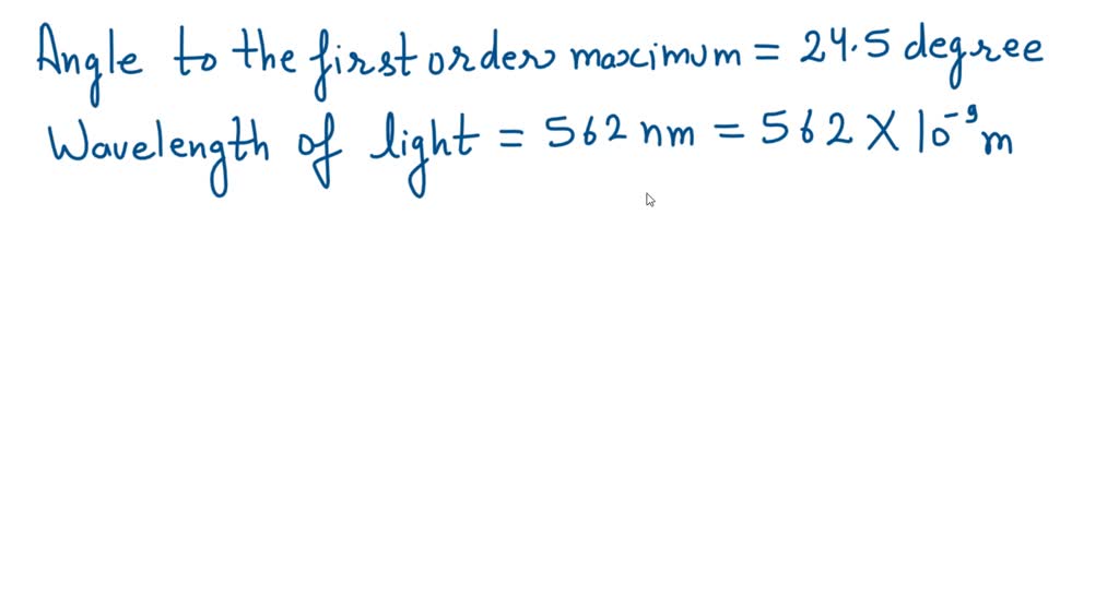 Solved What Is The Spacing Between Slits On A Diffraction Grating That Produces A First Order
