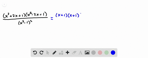 SOLVED:Simplify. ((x^2+2 x+1)(x^2-2 x+1))/((x^2-1)^2)