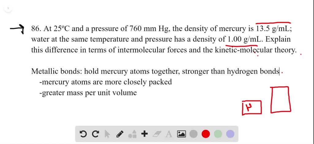 SOLVED:At 25°C and a pressure of 760 mm Hg, the density of mercury is 13.5 g/mL; water at the ...