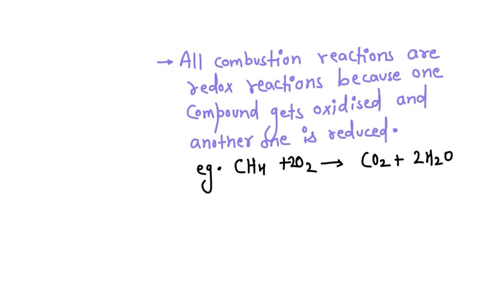 VIDEO solution:True or false: All combustion reactions are redox ...