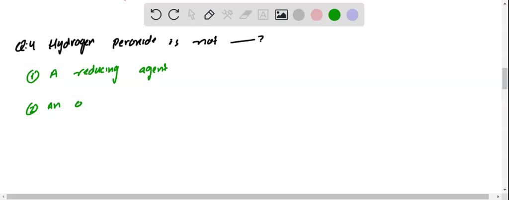 ⏩SOLVED:Hydrogen peroxide is not (1) A reducing agent (2) An… | Numerade