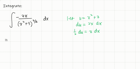 SOLVED: Encontrar la integral. ∫(-3 x)/((x^2+3)^3 / 2) d x | Numerade