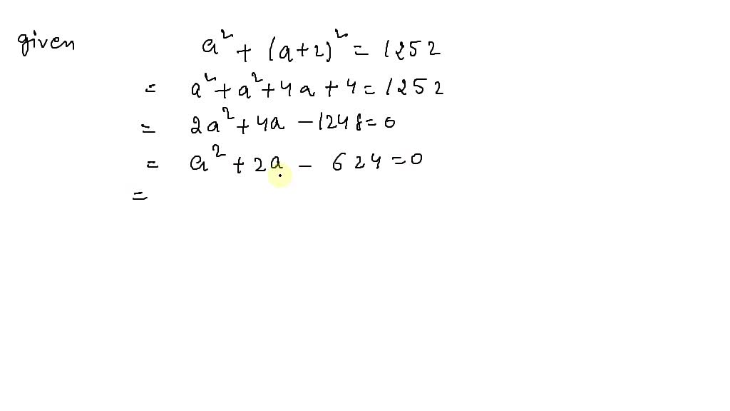 SOLVED The Sum Of The Squares Of Two Consecutive Even Integers Is 1252
