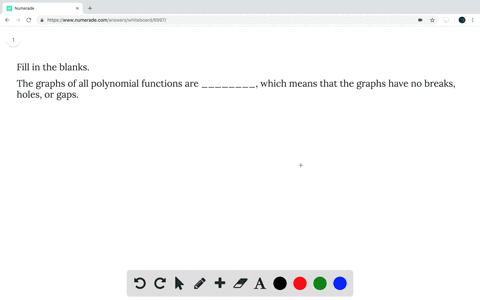 SOLVED:Fill in the blanks. The graphs of all polynomial functions are ...