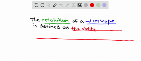 SOLVED:When using microscopes, the resolution refers to a. the ratio ...