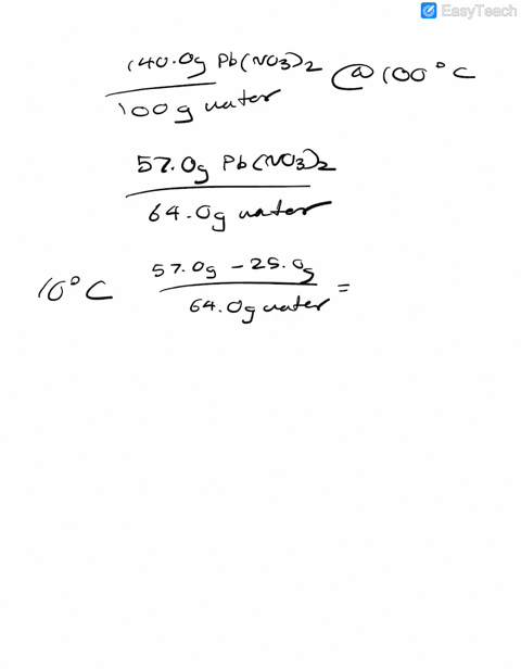 SOLVED: The solubility of lead nitrate at 100^∘ C is 140.0 g / 100 g ...