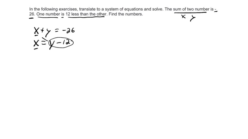SOLVED:In the following exercises, translate to a system of equations and solve. The sum of two ...