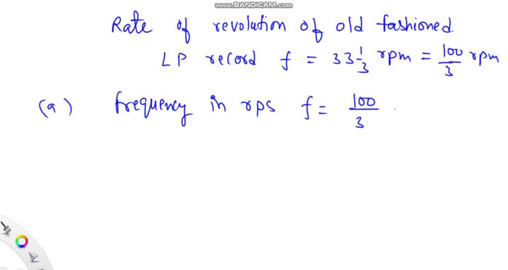 SOLVED:An old-fashioned LP record rotates at 33 (1)/(3) rpm. a. What is ...